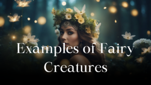 Examples of Fairy Creatures - Mythical Encyclopedia