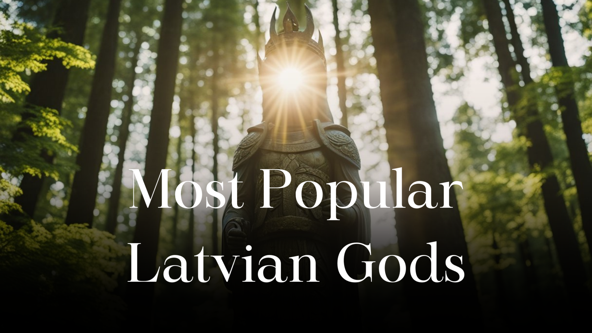 Most Popular Latvian Gods: A Friendly Introduction – Mythical Encyclopedia
